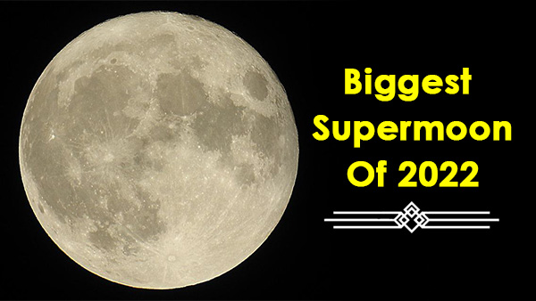 Biggest Supermoon of the Year is on July 13: When, Where to Watch the ...