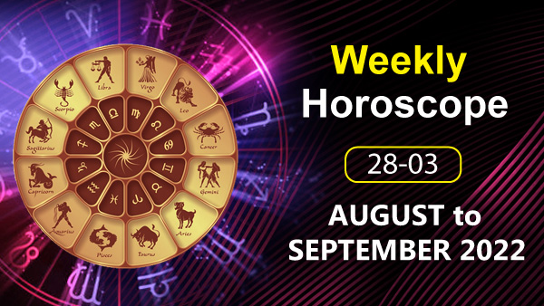 Weekly Horoscope, 28 August To 03 September 2022, Check This Week ...
