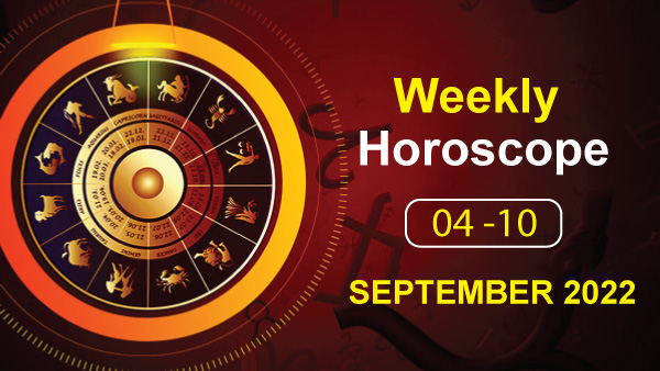 Weekly Horoscope, 04 September To 10 September 2022, Check This Week ...