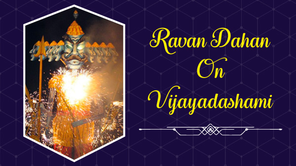 Ravan Dahan On Vijayadashami: Time, Rituals, Weapon Worship, Effigy ...