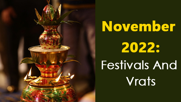 November 2022: Festivals and Vrats Observed During This Month - Boldsky.com