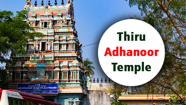 Thiru Adhanoor Lord Vishnu Temple: Know About The Architecture, Legend ...