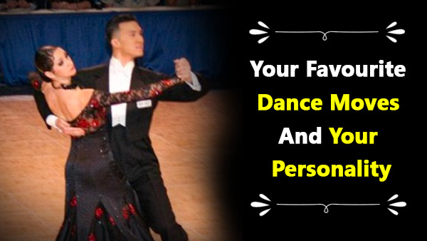 Your Favourite Dancing Style Shows What Kind Of A Person You Are ...