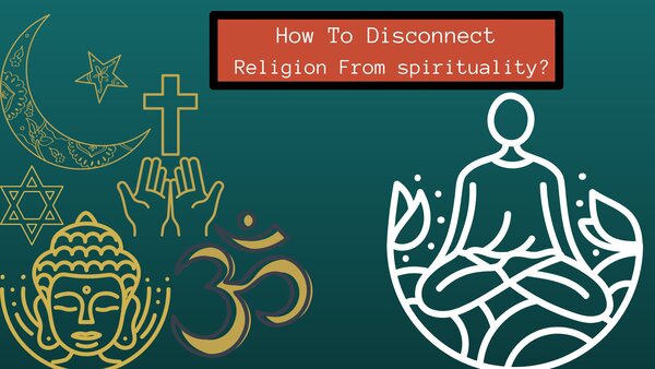 How To Disconnect Religion From spirituality? - Boldsky.com