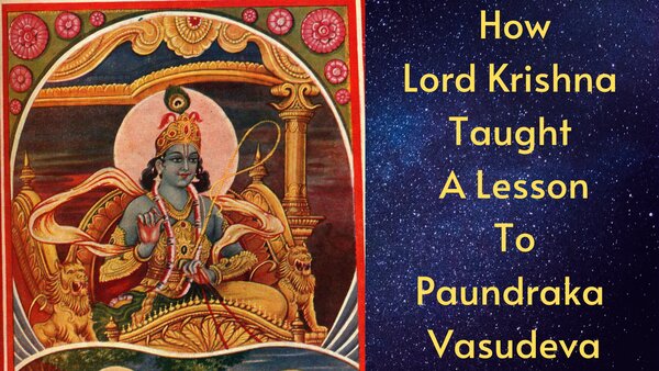 How Lord Krishna Taught A Fitting Lesson To King Paundraka Vasudeva ...