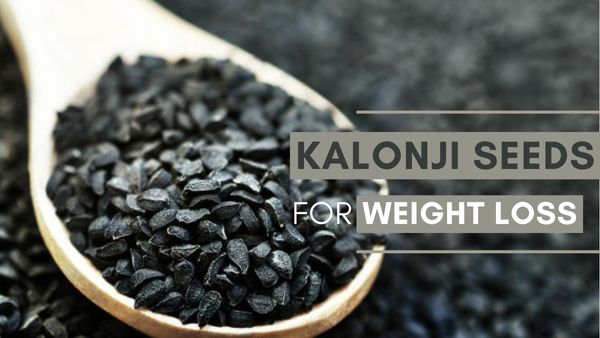 Kalonji Seeds For Weight Loss: Benefits And How To Use It In Cooking ...