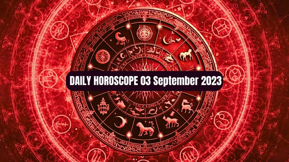Daily Horoscope, 03 September 2023: Check Today's Horoscope Predictions ...