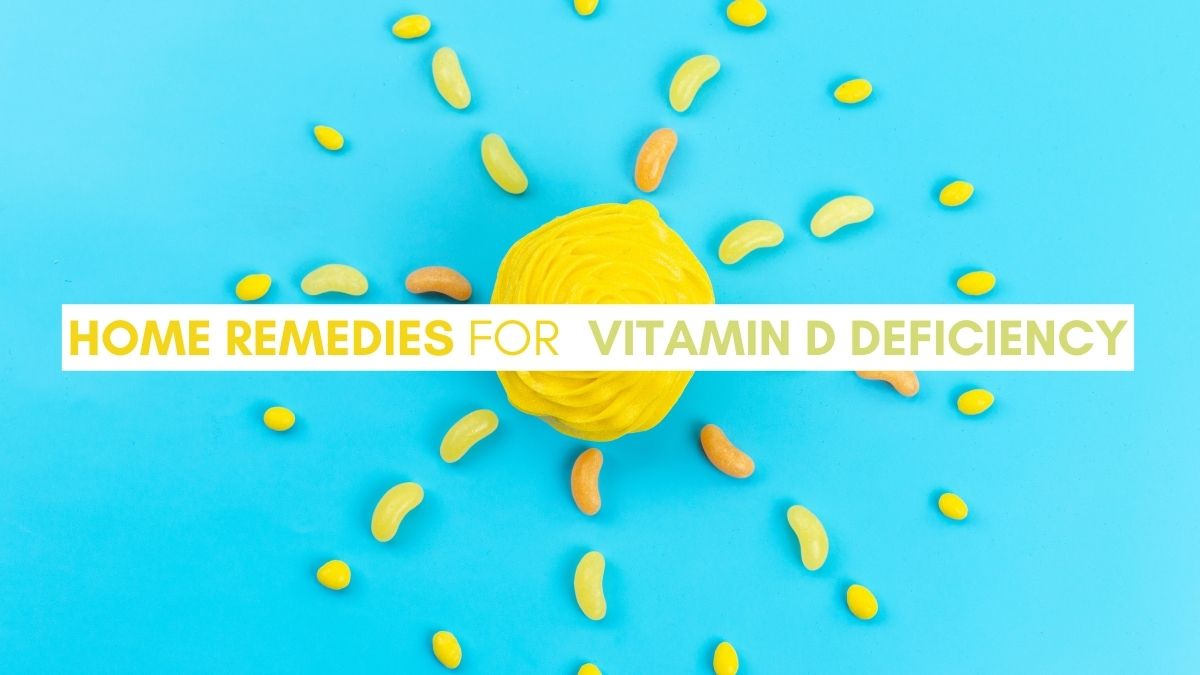 Boosting Vitamin D Naturally 4 Home Remedies To Prevent Vitamin D Deficiency Without Any Side