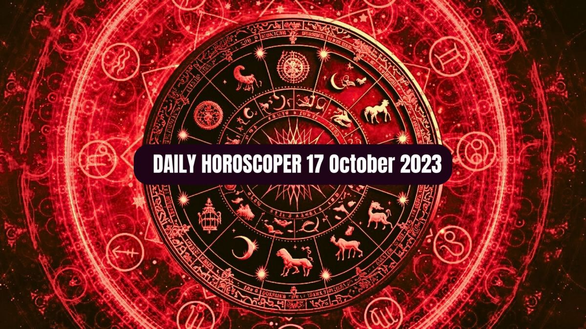 Daily Horoscope, 17 October 2023: Today's Horoscope Predictions For All ...